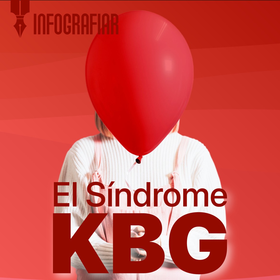 El Síndrome KBG - INFOGRAFIAR